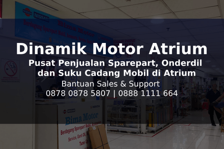 Pusat Sparepart Mobil Atrium - Pusat Sparepart Onderdil Mobil Atrium